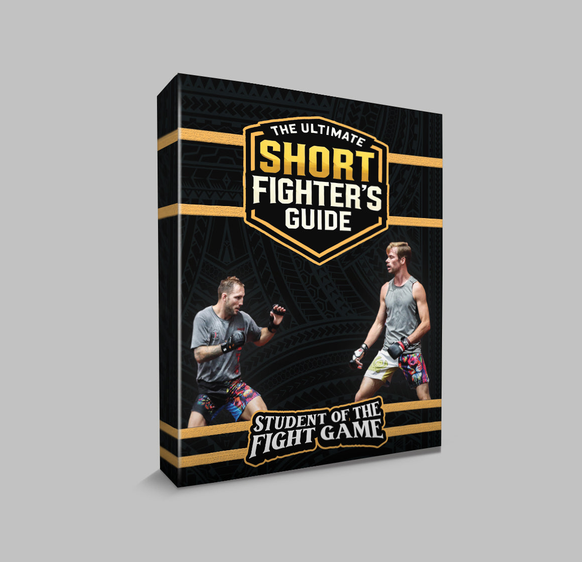 The Ultimate Short Fighter's Guide - Student of the Fight Game
